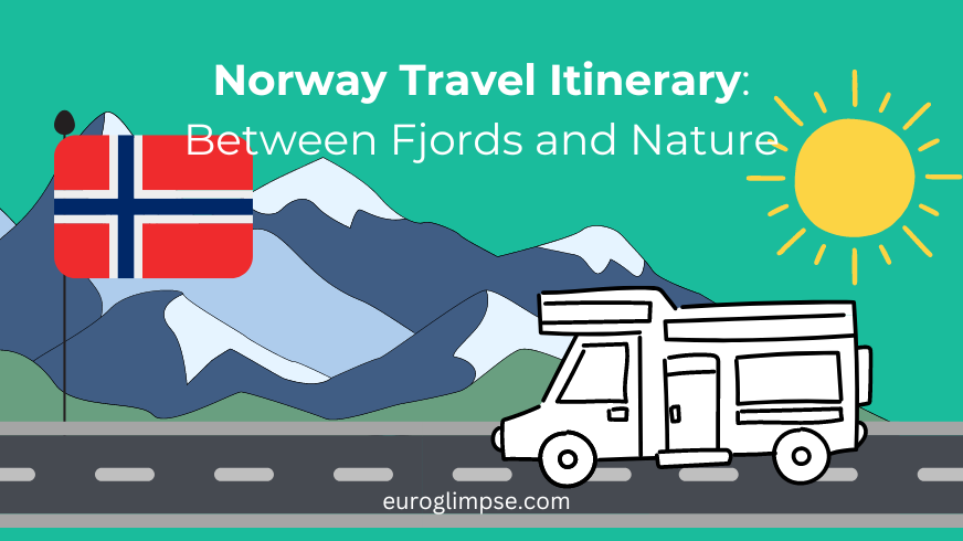 Norway Travel Itinerary: Between Fjords and Nature